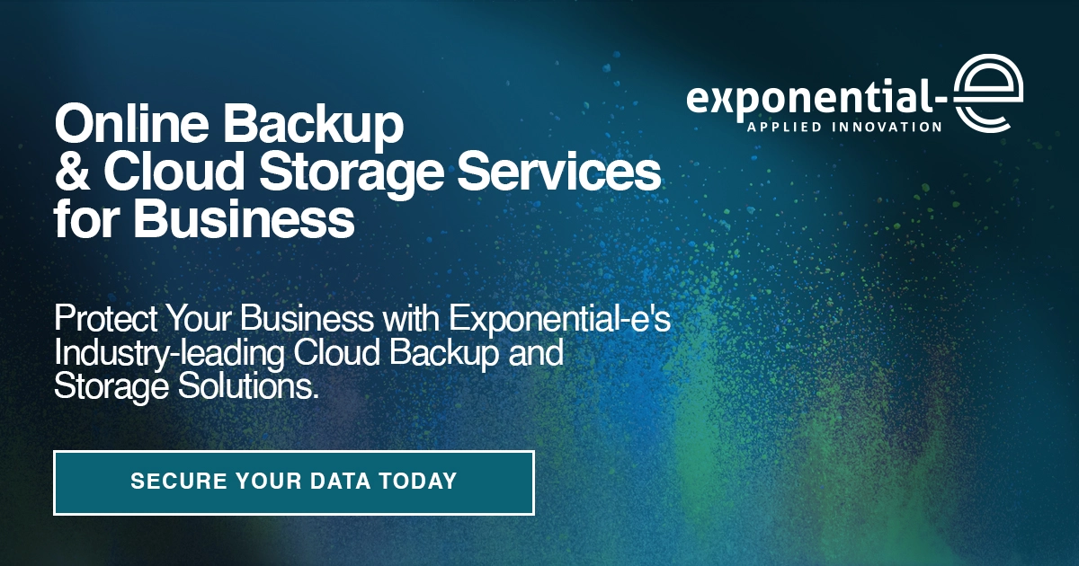 Cloud Backup & Storage Services for Business | Exponential-e