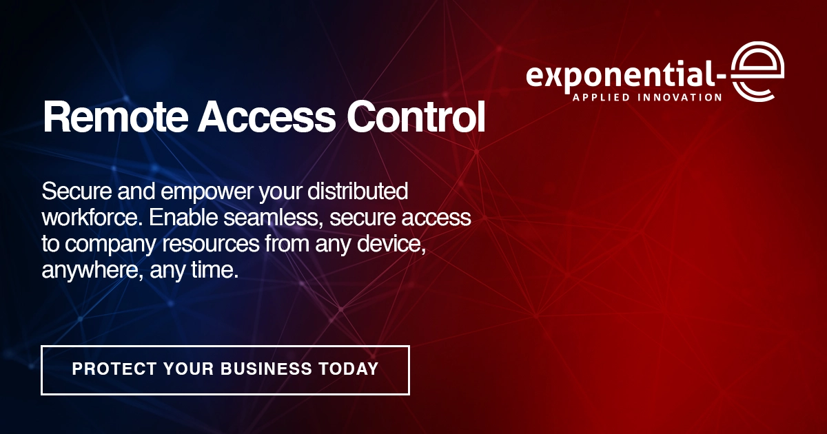 Remote Access Control | Secure Workforce Connectivity | Exponential-e